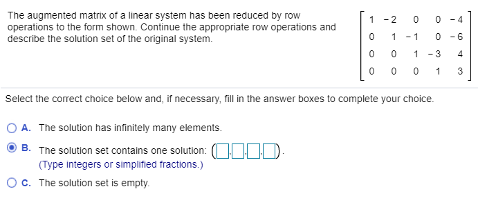 Solved The augmented matrix of a linear system has been | Chegg.com