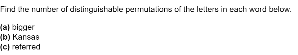 Solved Find the number of distinguishable permutations of | Chegg.com