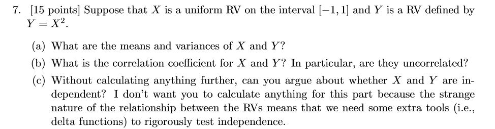Solved 7. [15 points] Suppose that X is a uniform RV on the | Chegg.com