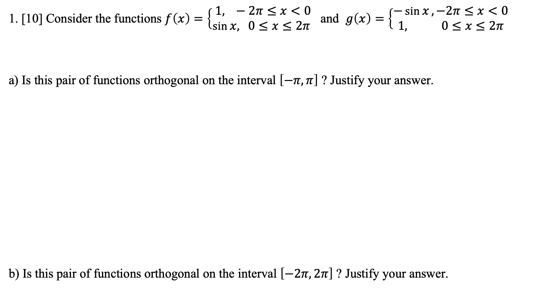 Consider the functions f(x)={1,-2π≤x