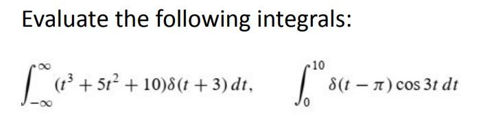 Solved Evaluate the following integrals: | Chegg.com