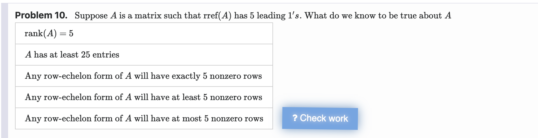 Solved Problem 10. Suppose A is a matrix such that rref(A) | Chegg.com