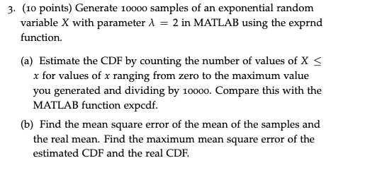 Solved 3. (1o points) Generate 10000 samples of an | Chegg.com