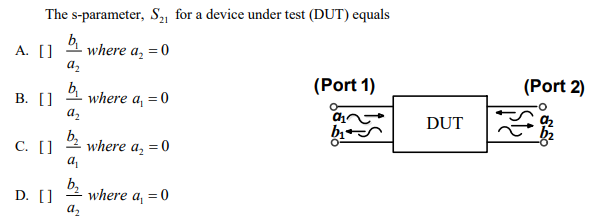 Solved The s-parameter, S, for a device under test (DUT) | Chegg.com