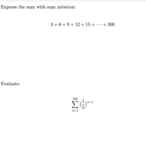 Solved Express the sum with sum notation: | Chegg.com