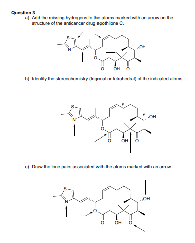 Solved Question 3a) ﻿Add the missing hydrogens to the atoms | Chegg.com