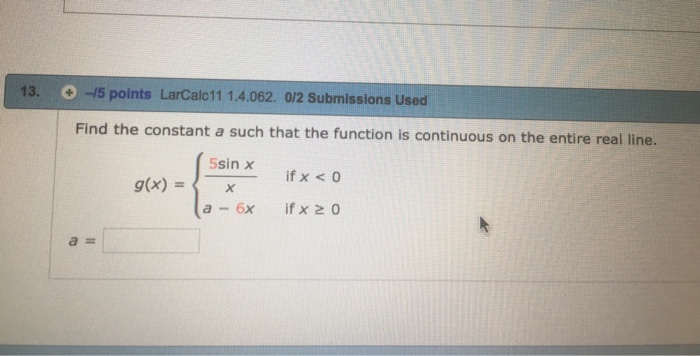 Solved 13. O -5 points LarCalc11 1.4.062. 0/2 Submissions | Chegg.com Solved 13. O -5 points LarCalc11 1.4.062. 0/2 Submissions | Chegg.com
