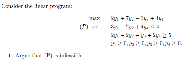 Solved Consider the linear program: max (P) s.t. 2y1 + 7y2 – | Chegg.com