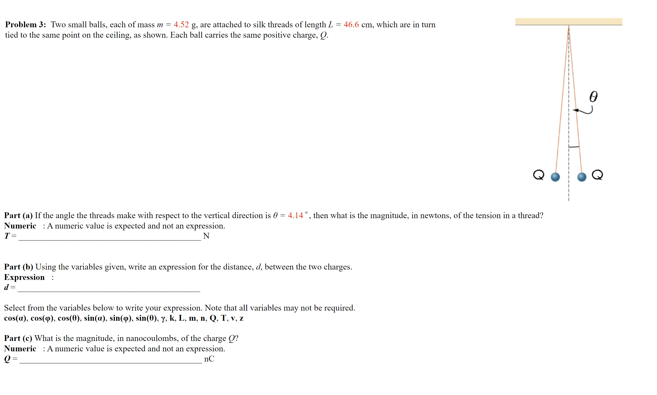Solved Problem 3: Two small balls, each of mass m=4.52 g, | Chegg.com