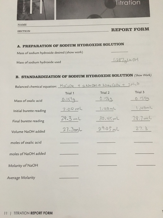 Solved Titration NAME REPORT FORM SECTION A. PREPARATION OF | Chegg.com