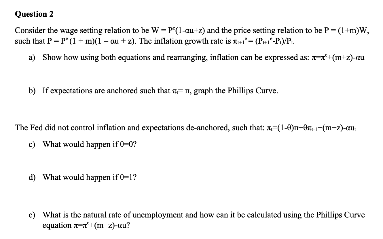 Solved Consider the wage setting relation to be W=Pe(1−αu+z) | Chegg.com