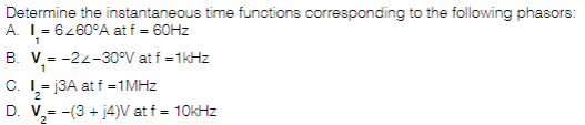 Solved Determine the instantaneous time functions | Chegg.com