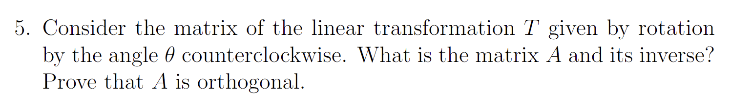 Solved 5. Consider the matrix of the linear transformation T | Chegg.com