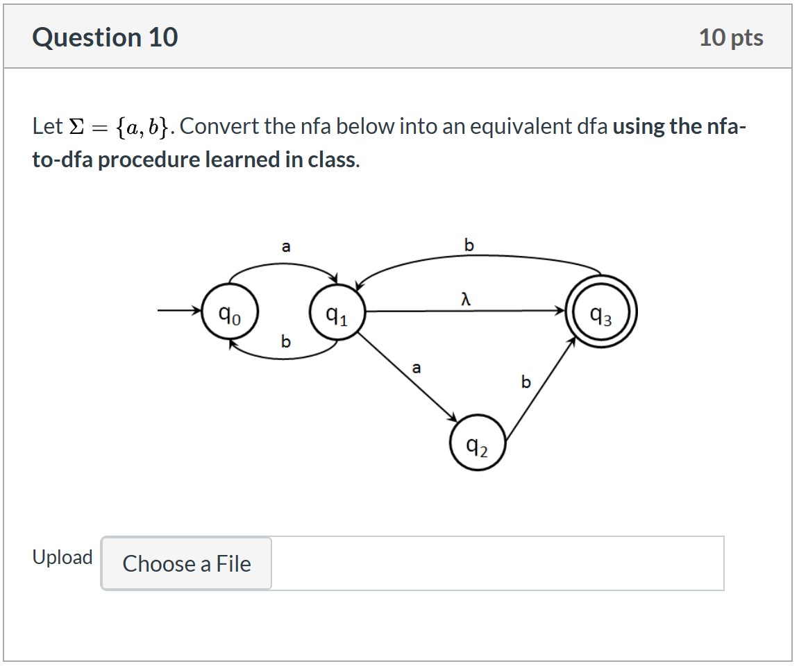 Solved Question 10 10 pts Let S = {a,b}. Convert the nfa | Chegg.com
