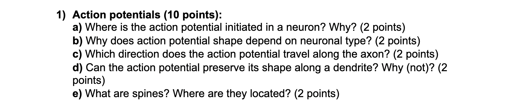 Solved 1) Action potentials (10 points): a) Where is the | Chegg.com