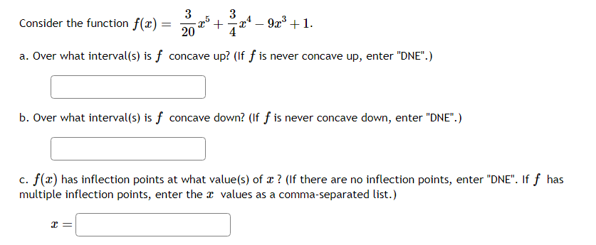 Solved Consider the function f(x)=203x5+43x4−9x3+1. a. Over | Chegg.com
