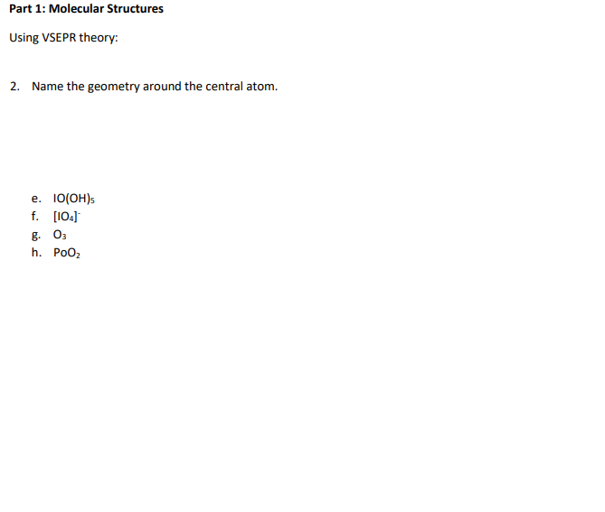 Solved Part 1: Molecular Structures Using VSEPR theory: 2. | Chegg.com