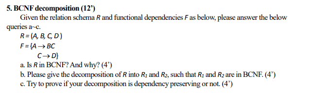Solved 5. BCNF decomposition (12¹) Given the relation schema | Chegg.com