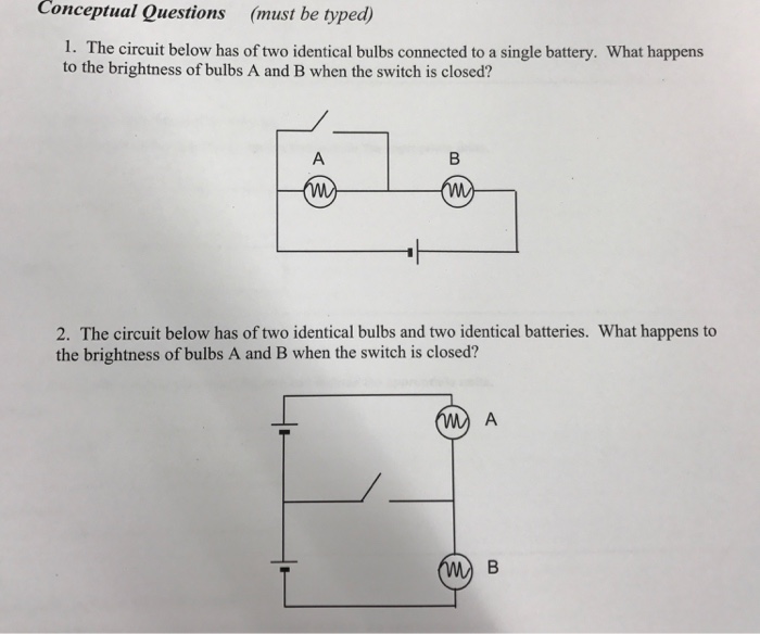 Solved Conceptual Questions (must be typed) 1. The circuit | Chegg.com