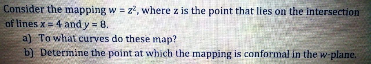 Solved Consider the mapping w = z2, where z is the point | Chegg.com