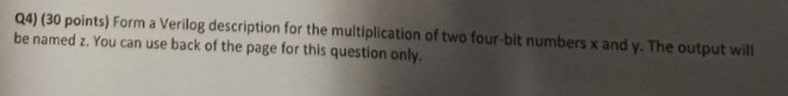Solved Q4) (30 points) Form a Verilog description for the | Chegg.com