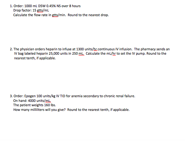 Solved 1. Order: 1000 mL D5W 0.45% NS over 8 hours Drop | Chegg.com
