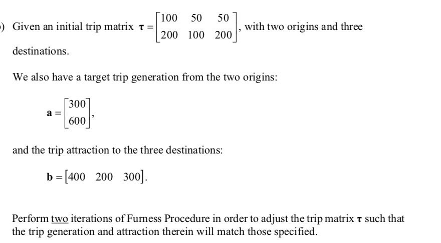 Solved 100 50 50 -) Given an initial trip matrix T = with | Chegg.com