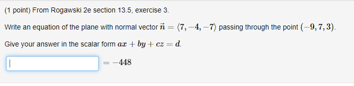 Solved (1 point) From Rogawski 2e section 13.5, exercise 3. | Chegg.com Solved (1 point) From Rogawski 2e section 13.5, exercise 3. | Chegg.com