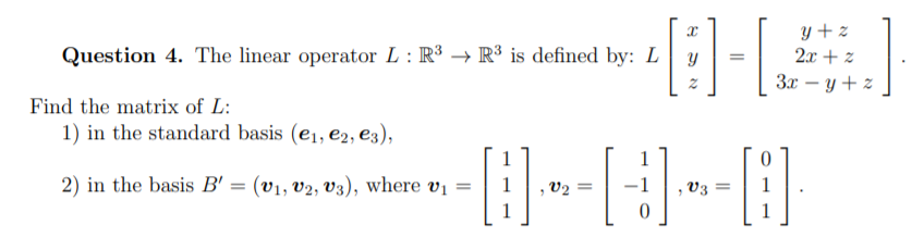 Solved Question 4. The linear operator L : R3 R3 is defined | Chegg.com