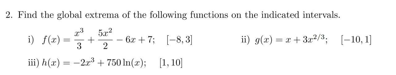 Solved 2. Find the global extrema of the following functions | Chegg.com