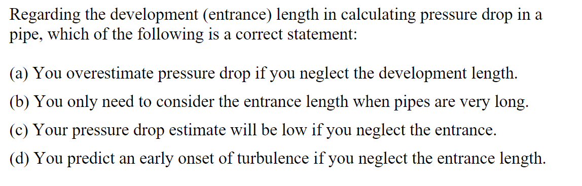 Solved Regarding the development (entrance) length in | Chegg.com