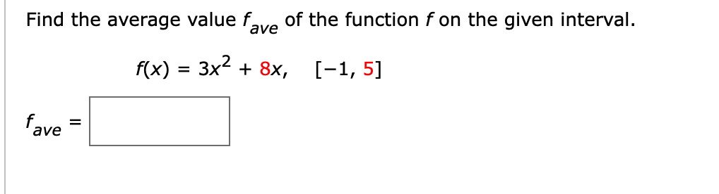 Solved Find the average value fave of the function f on the | Chegg.com