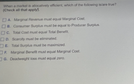 Solved When a market is allocatively efficient, which of the | Chegg.com