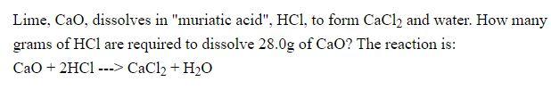 Solved Lime, Cao, dissolves in "muriatic acid", HCl, to form | Chegg.com
