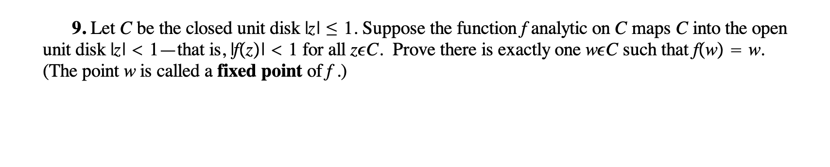 Solved 9. Let C be the closed unit disk Izi s 1. Suppose the | Chegg.com