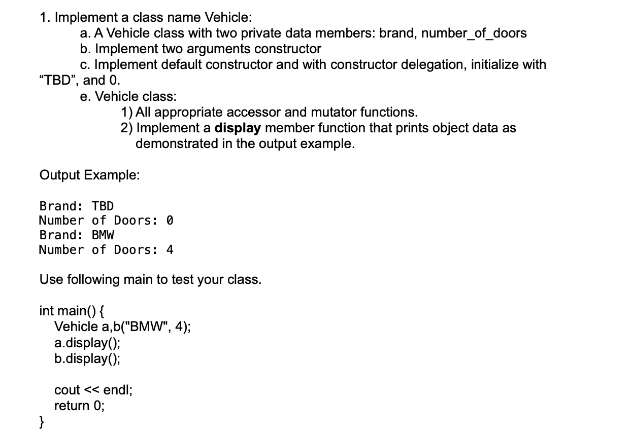 Solved 1. Implement a class name Vehicle: a. A Vehicle class | Chegg.com