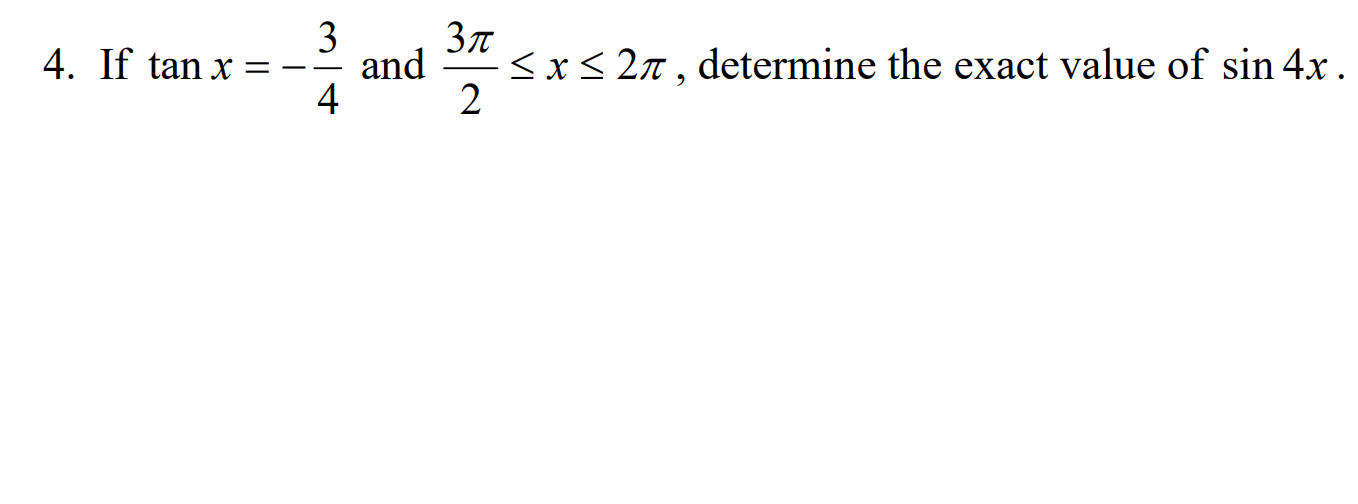 Solved 3 Зл 4. If tan x = -- and | Chegg.com