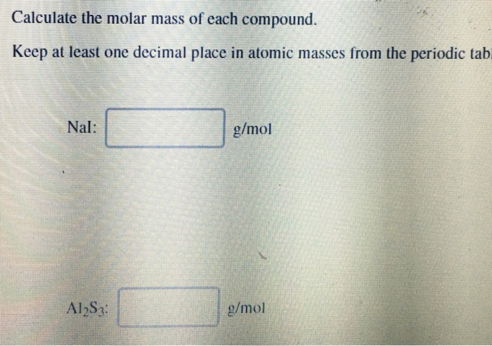 Solved Calculate the molar mass of each compound. Keep at | Chegg.com