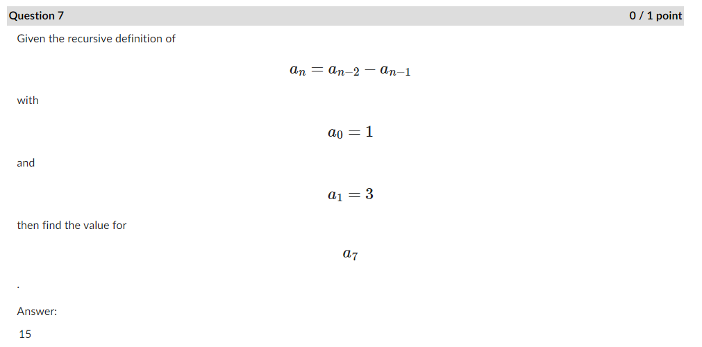 Solved Given the recursive definition of an=an−2−an−1 with | Chegg.com