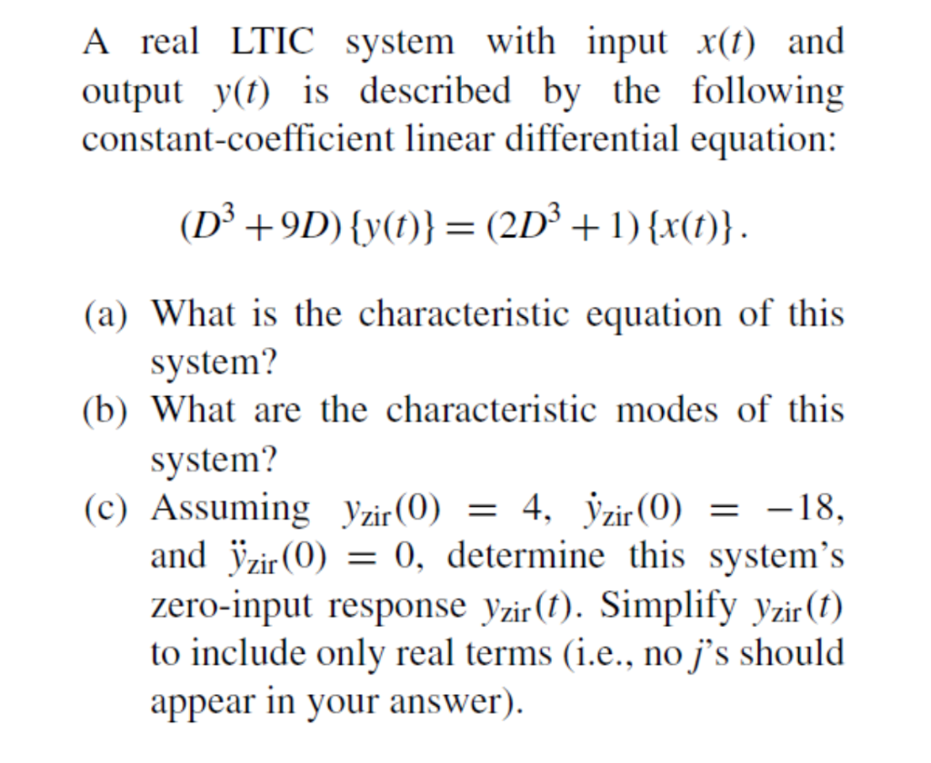 Solved A real LTIC system with input x(t) and output y(t) is | Chegg.com