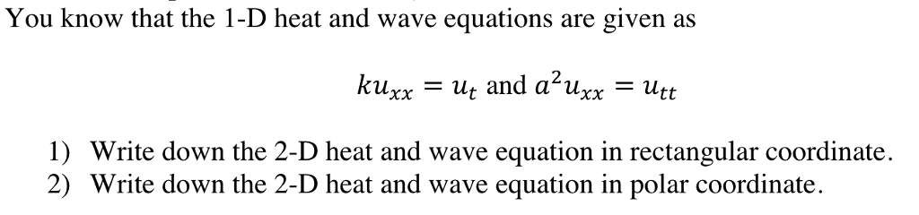 Solved You know that the 1-D heat and wave equations are | Chegg.com