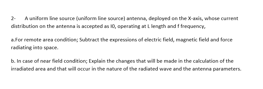 Solved 2- A uniform line source (uniform line source) | Chegg.com