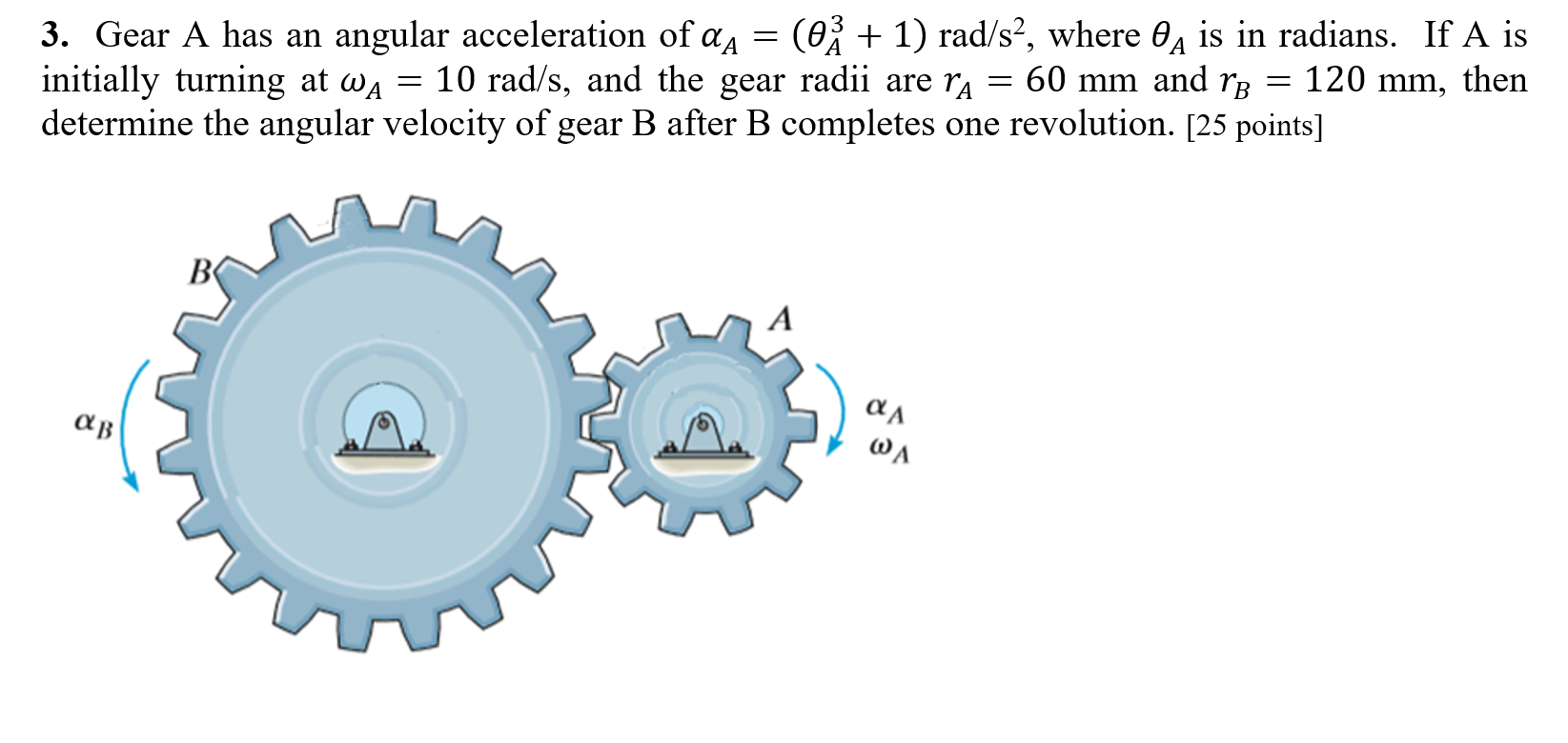 Solved 3. Gear A has an angular acceleration of QA = (x + 1) | Chegg.com