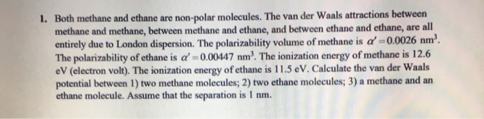 Solved Both methane and ethane are non-polar molecules. The | Chegg.com