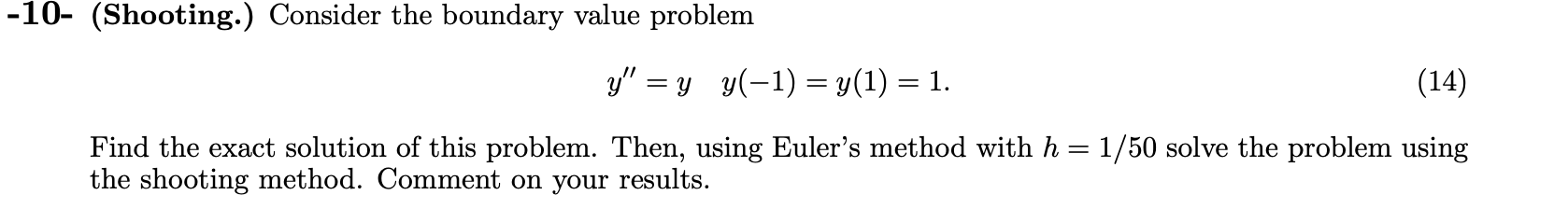 Solved -10- (Shooting.) Consider the boundary value problem | Chegg.com