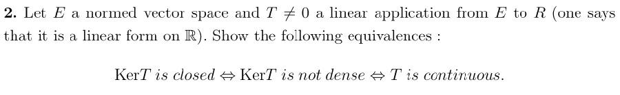 Solved 2. Let E a normed vector space and T =0 a linear | Chegg.com