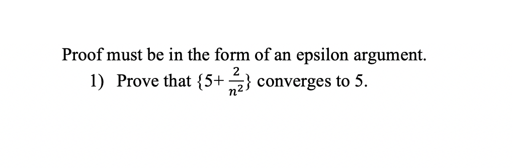 Solved Proof must be in the form of an epsilon argument. 2 | Chegg.com