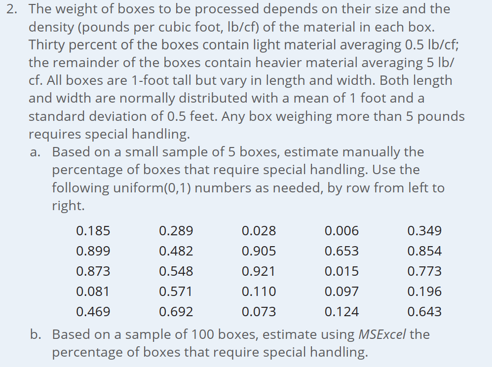 Solved 2. The weight of boxes to be processed depends on | Chegg.com