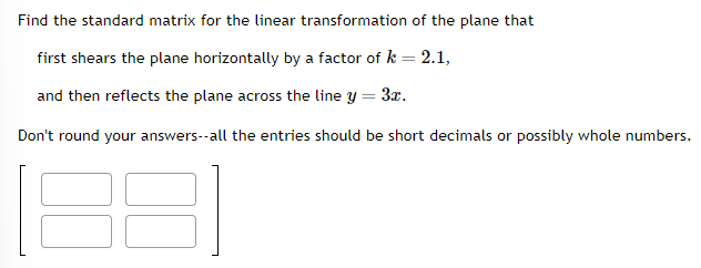 Solved Linear Algebra: Circle or box final answers: | Chegg.com