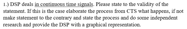 Solved 1.) DSP deals in continuous time signals. Please | Chegg.com
